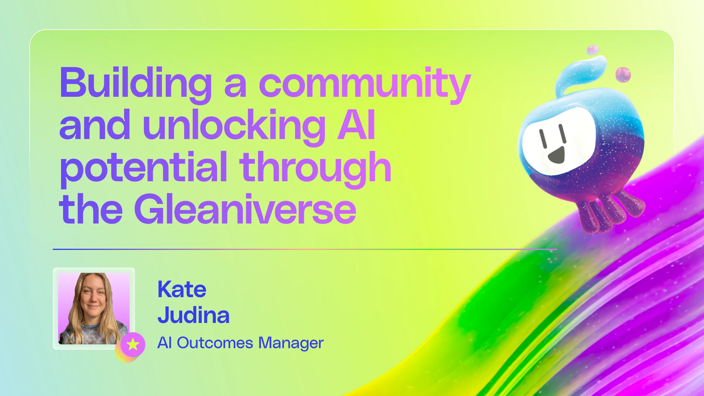 Building a community and unlocking AI potential through the Gleaniverse